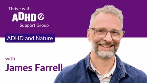 ADHD and Nature - with James Farrell - ADHD UK | Events